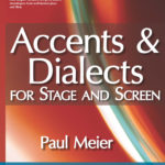 Accents & Dialects for Stage and Screen | Paul Meier Dialect Services